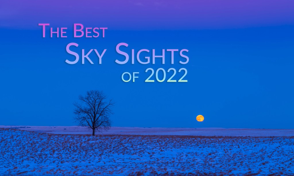 The Best Sky Sights of 2022 – The Amazing Sky