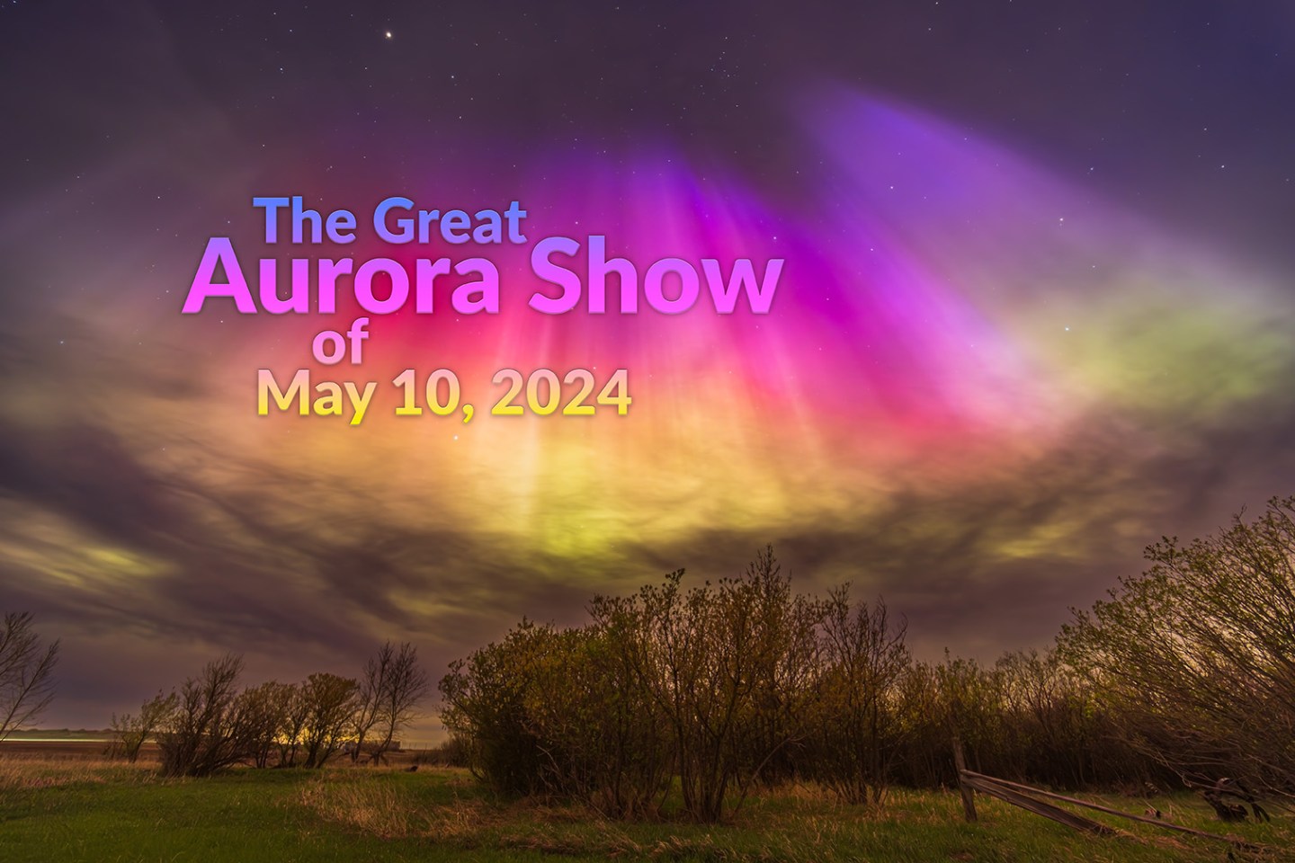 The Great Aurora Show of May 10, 2024 – The Amazing Sky
